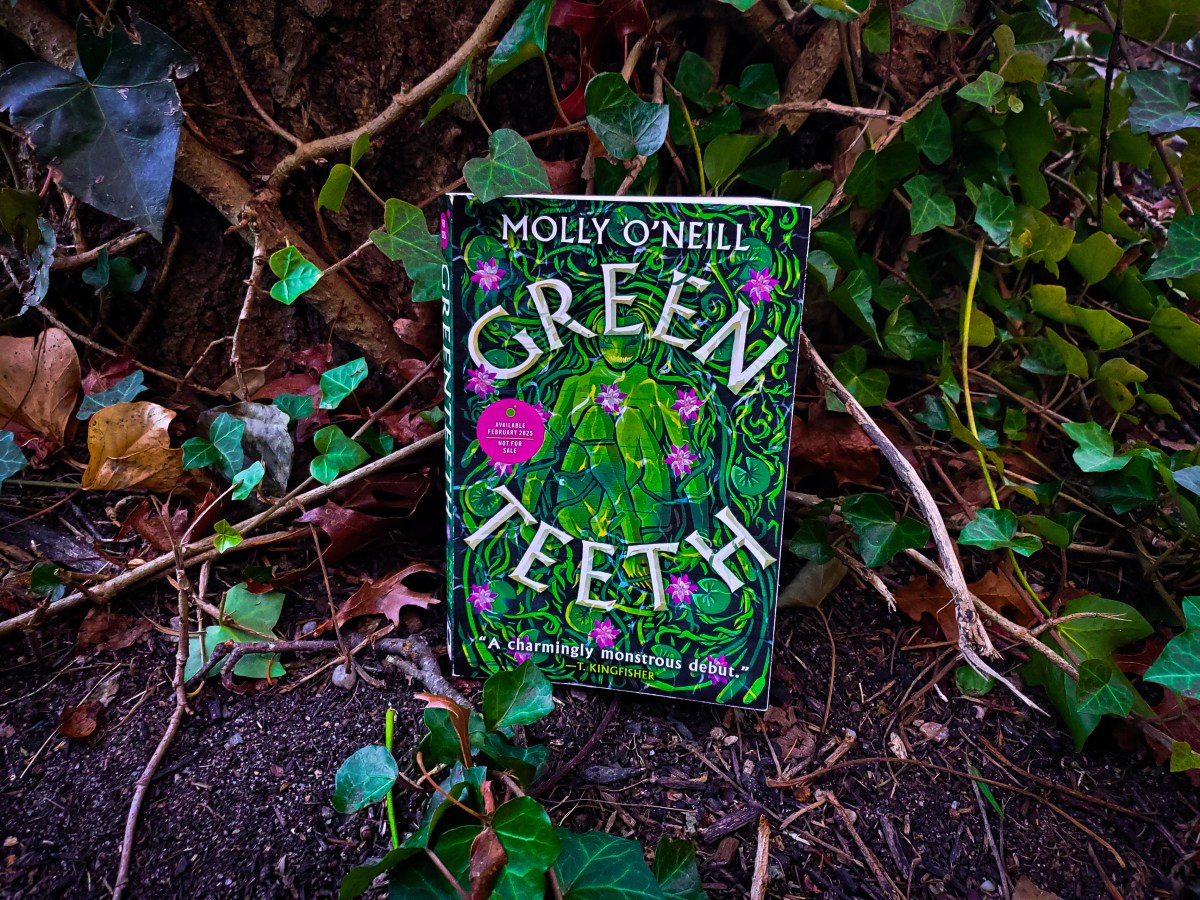 Greenteeth by Molly O’Neill – Of Worlds Forgotten